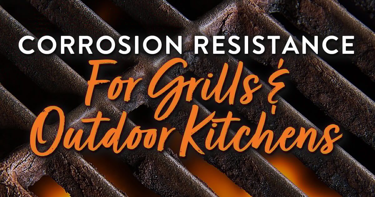 Understanding Corrosion Resistance in Grills and Outdoor Kitchens
