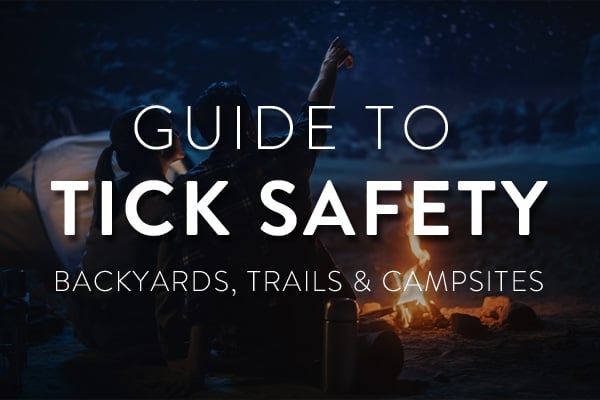 Tick Safety Tips for Backyards, Trails & Campsites